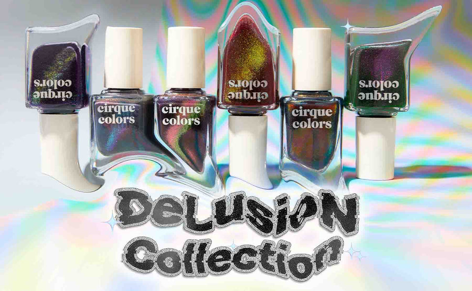 Delusion Collection – Cirque Colors